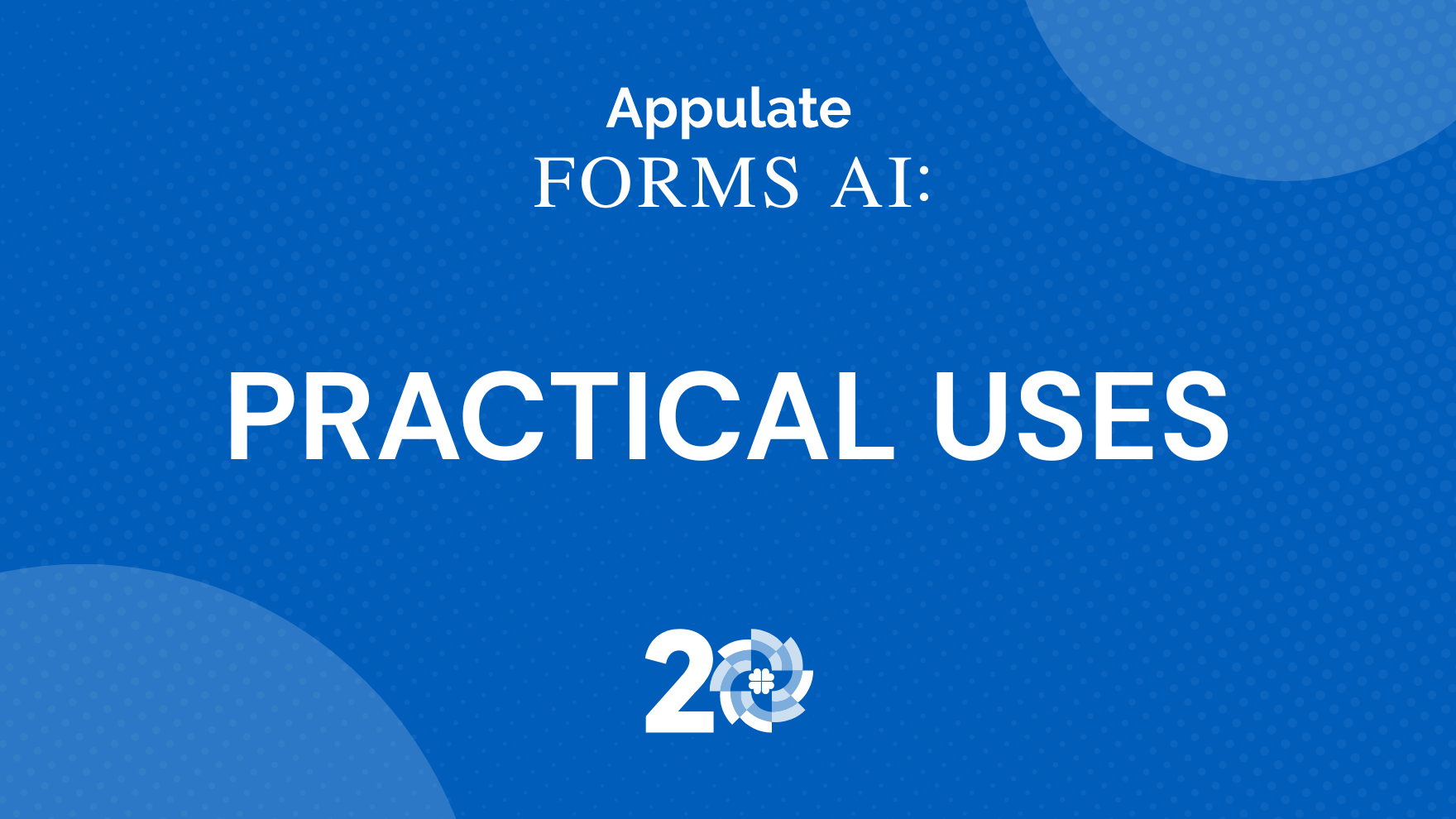 Practical Ways to Use Appulate Forms AI